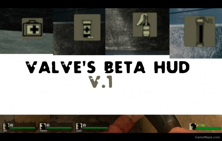 VALVe's Beta HUD (Left 4 Dead) - GameMaps