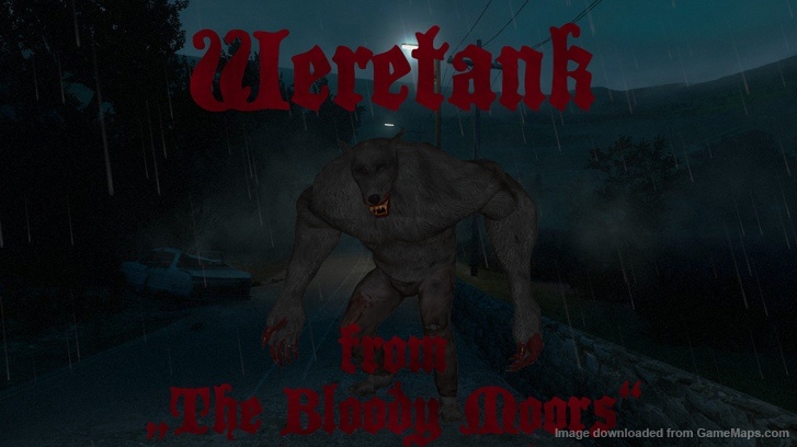 Weretank from The Bloody Moors (Left 4 Dead 2) - GameMaps