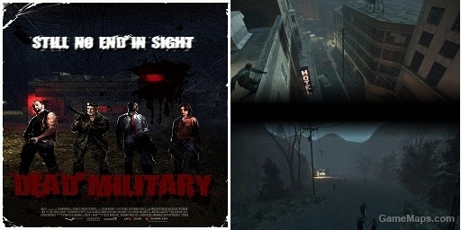 Dead Military 2 v9.0 (Map) for Left 4 Dead 2 - GameMaps.com