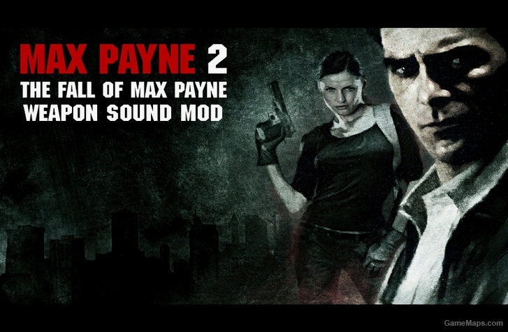 Max Payne 2 Weapon Sound Mod (Mod) for Left 4 Dead 2 - GameMaps.com