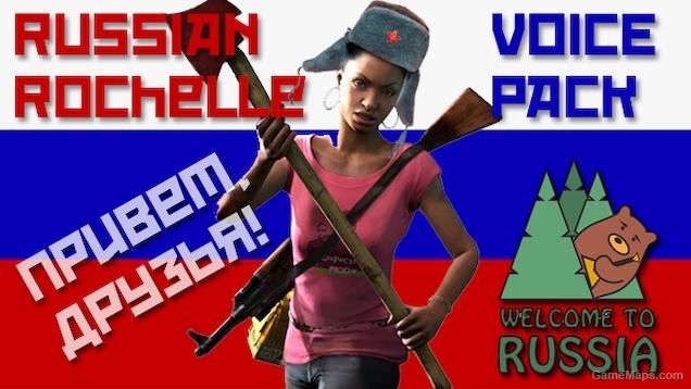 Russian Rochelle Voice (REUPLOAD) (Mod) for Left 4 Dead 2 - GameMaps.com