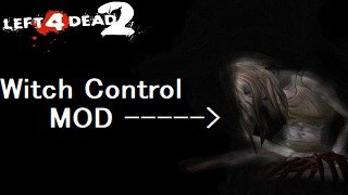 Witch Control Mod (Mod) for Left 4 Dead 2 - GameMaps.com