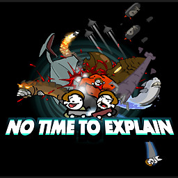 Game Guides - No Time to Explain - GameMaps.com