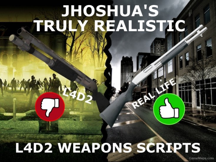 Truly Realistic L4D2 Base Weapons Scripts (Left 4 Dead 2) - GameMaps
